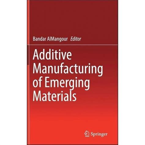 خرید و قیمت کتاب زبان اصلی Additive Manufacturing Of Emerging Materials