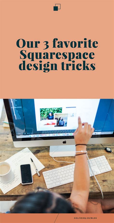 Quick Tricks For Creating Your Squarespace Website Squarespace Website Squarespace