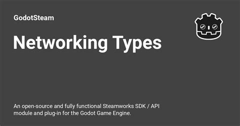 Networking Types Godotsteam