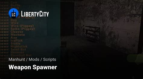 Weapon Spawner For Manhunt