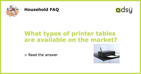 What Types Of Printer Tables Are Available On The Market
