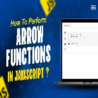 Arrow Functions In JavaScript GeeksforGeeks Videos
