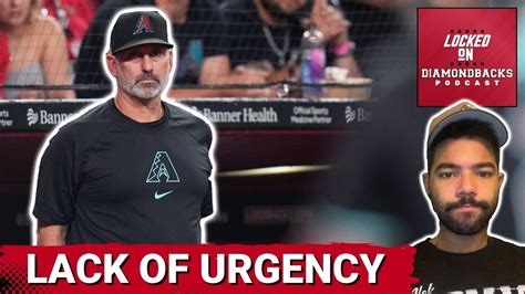 Where Is The Arizona Diamondbacks Urgency Players Who Need To Wake Up