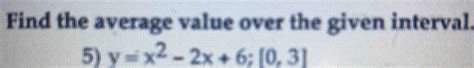 Solved Find The Average Value Over The Given Chegg