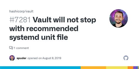Vault Will Not Stop With Recommended Systemd Unit File · Issue 7281 · Hashicorpvault · Github