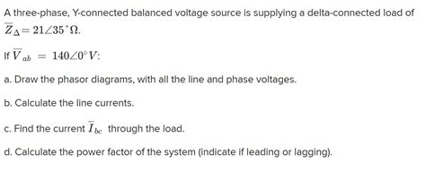 Solved A Three Phase Y Connected Balanced Voltage Source Is Chegg Com