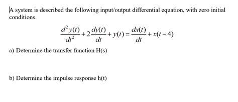 Solved A System Is Described The Following Inputoutput