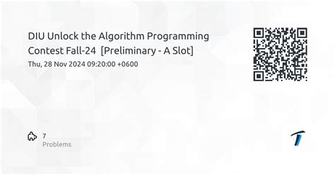 DIU Unlock The Algorithm Programming Contest Fall 24 Preliminary A Slot Toph