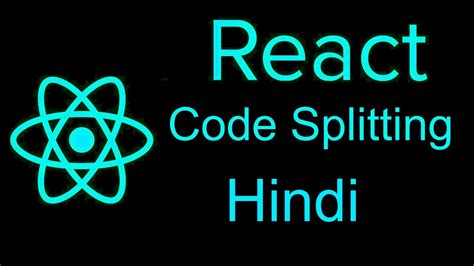 Reactjs Advanced Tutorial In Hindi 1 Code Splitting Youtube