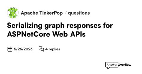 Serializing Graph Responses For Aspnetcore Web Apis Apache Tinkerpop