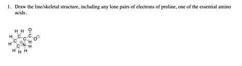 Solved 1 Draw The Line Skeletal Structure Including Any