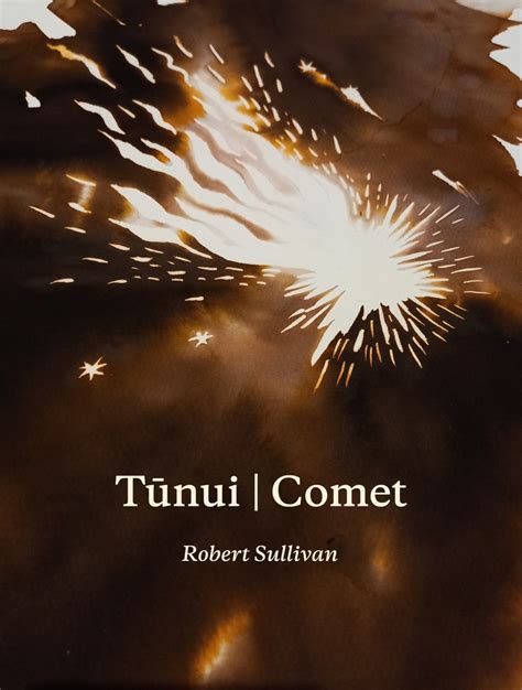Tunui Comet By Robert Sullivan Goodreads