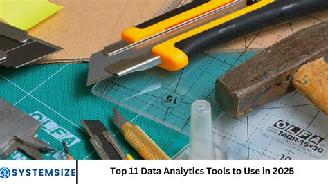 Top 11 Data Analytics Tools To Use In 2025 Systemsize