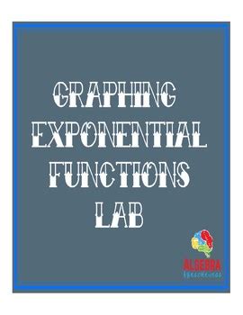Graphing Exponential Functions Lab By Algebra Awesomeness TpT