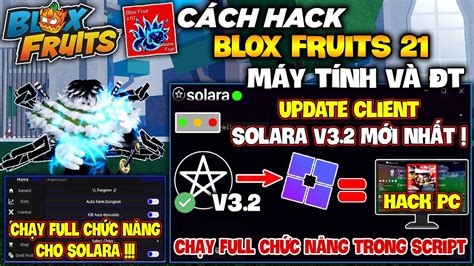 Cách Cài Client Hack Solara V3 2 Fix All Lỗi Chạy Full Script Hack