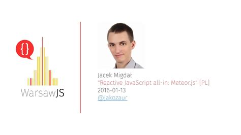 jacek migdał reactive javascript all in meteor js [en] 2016 01 13 warsawjs meetup 17