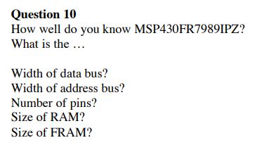Solved Question 10 How Well Do You Know MSP430FR7989IPZ Chegg Com