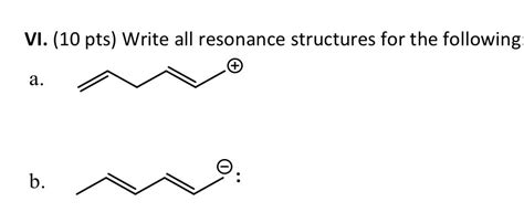 Solved VI 10 Pts Write All Resonance Structures For The Chegg Com