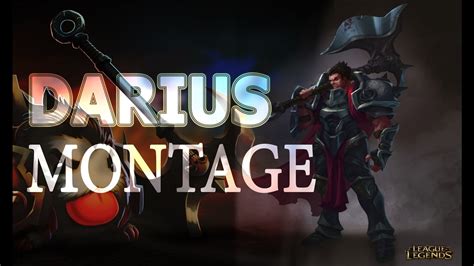 Darius Main Best Of Darius Plays Darius Montage 15 League Of