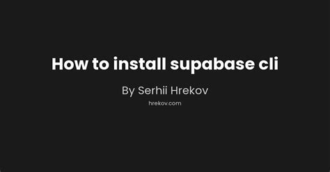 How To Install Supabase Cli Software Engineering Notes