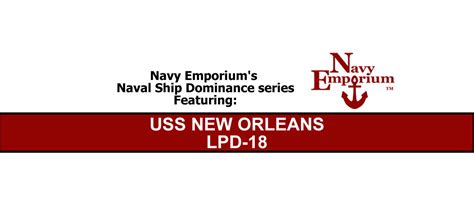 Uss New Orleans Lpd 18 Navy Emporium