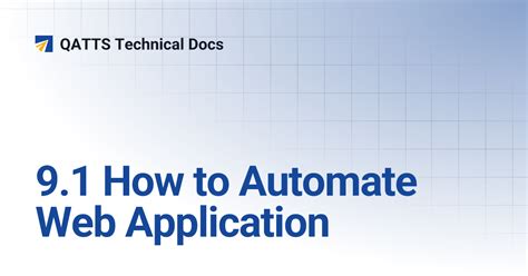 91 How To Automate Web Application V 20 Qatts Technical Docs