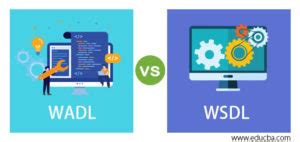 WADL Vs WSDL Top 15 Essential Differences Of WADL Vs WSDL