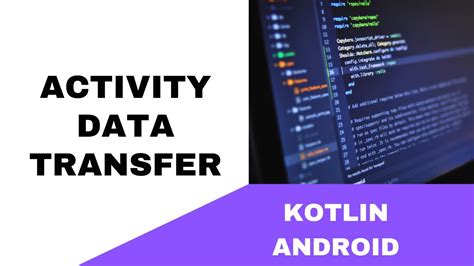 Android Activity Data Transfer Tutorial In Kotlin Youtube
