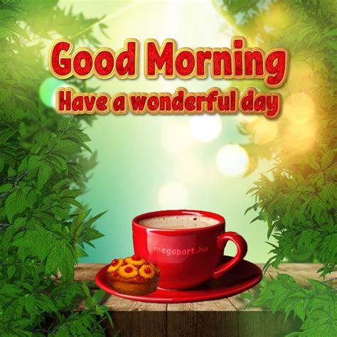 Good Morning Have A Wonderful Day Good Morning Quotes Good Morning