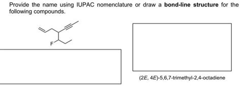 Solved Provide The Name Using IUPAC Nomenclature Or Draw A Chegg