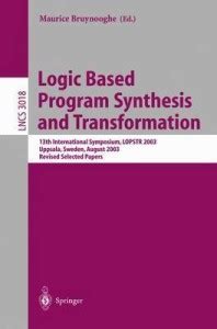 Logic Based Program Synthesis And Transformation Buy Logic Based Program Synthesis And