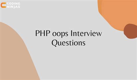 Most Asked Php Oops Interview Questions And Answers Naukri Code 360