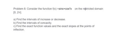 solved problem 8 consider the function f x sinx cos2x on