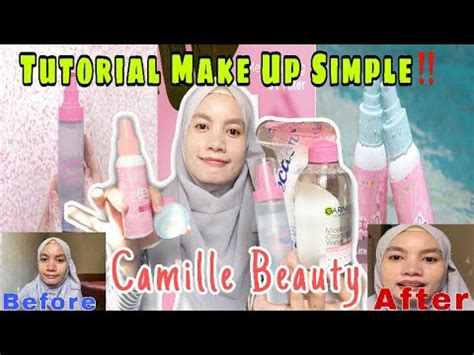 Tutorial Make Up Simple By Camille Beauty‼️ | Cepat dan Praktis😱 - YouTube