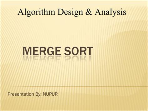 Merge Sort Algorithm Power Point Presentation Pptx