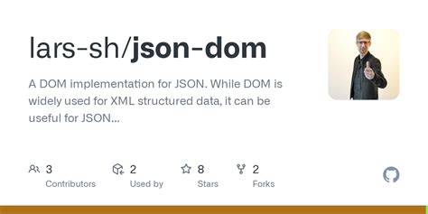 GitHub Lars Sh Json Dom A DOM Implementation For JSON While DOM Is Widely Used For XML