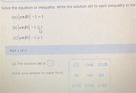 solved solve the equation or inequality write the solution set to