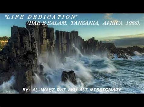 Al Waez Rai Abu Ali L I F E D E D I C A T I O N Dar E Salam