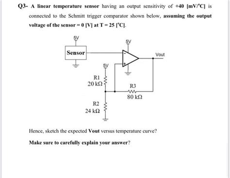 Solved Q3 A Linear Temperature Sensor Having An Output