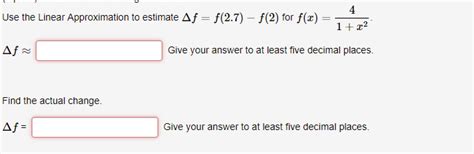 solved t4 use the linear approximation to estimate