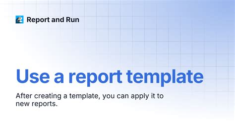 Use A Report Template Report And Run