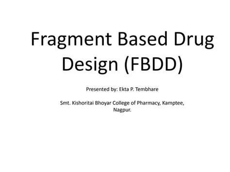 Fragment Based Drug Design Pptx