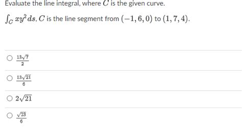solved evaluate the line integral where c is the given