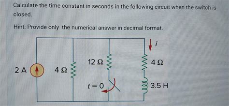 Solved Calculate The Time Constant In Seconds In The