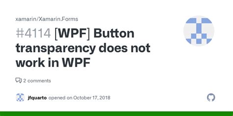 Wpf Button Transparency Does Not Work In Wpf · Issue 4114 · Xamarinxamarinforms · Github