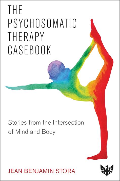 The Psychosomatic Therapy Casebook Stories From The Intersection Of