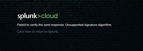 Unable To Setup Saml With Custom Idp Unsupported Splunk Community