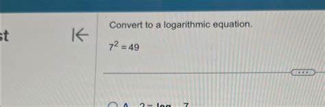 Solved Convert To A Logarithmic Equation Chegg