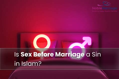 Is Sex Before Marriage A Sin In Islam
