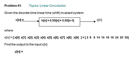 Solved Given the discrete time linear time (shift) invariant | Chegg.com